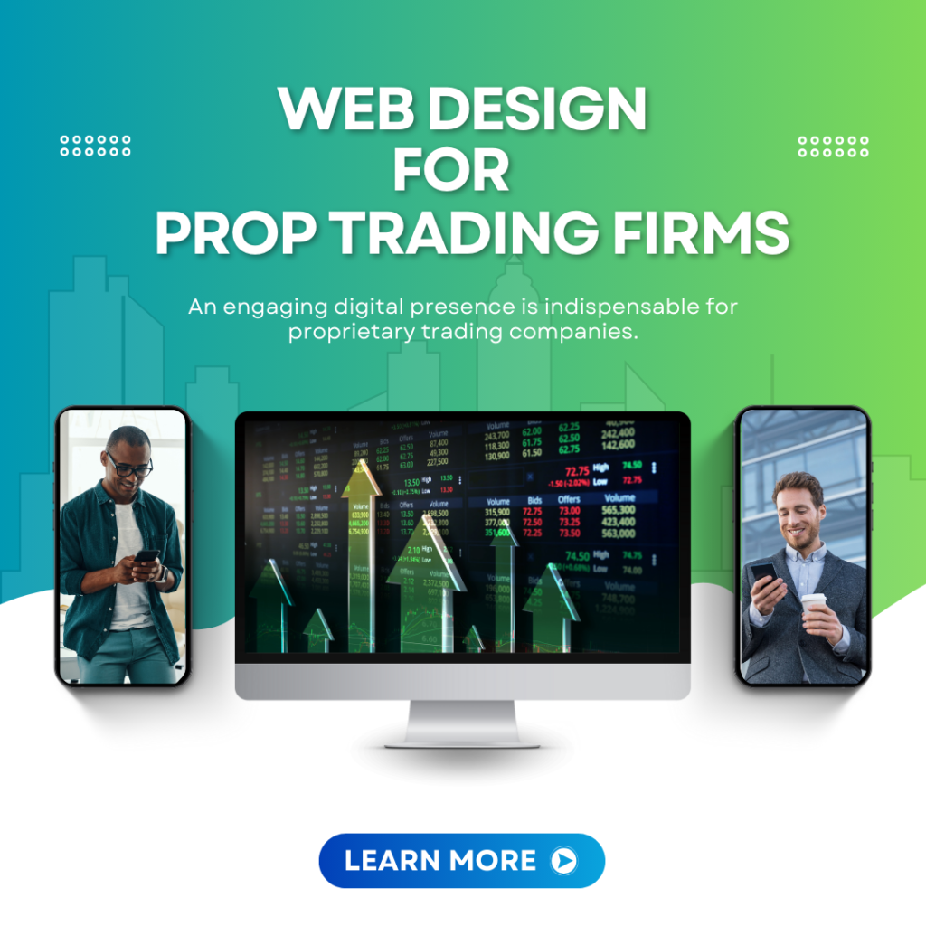Web Design for Prop Trading Firms – Prop firm tech – FXPropTech