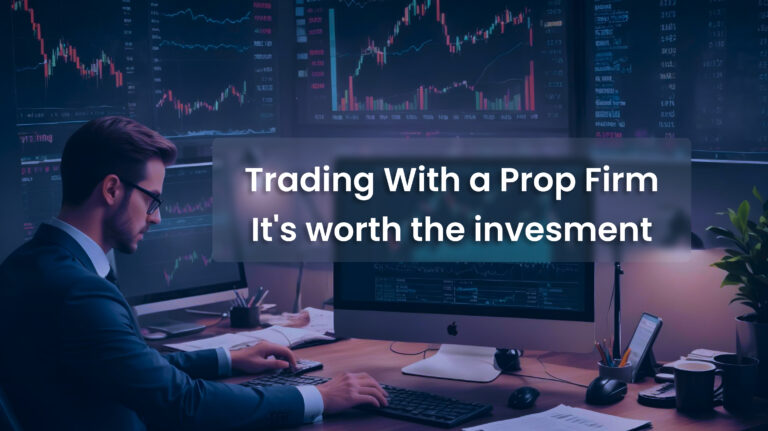 Prop Trading Firm :- It's worth the investment?