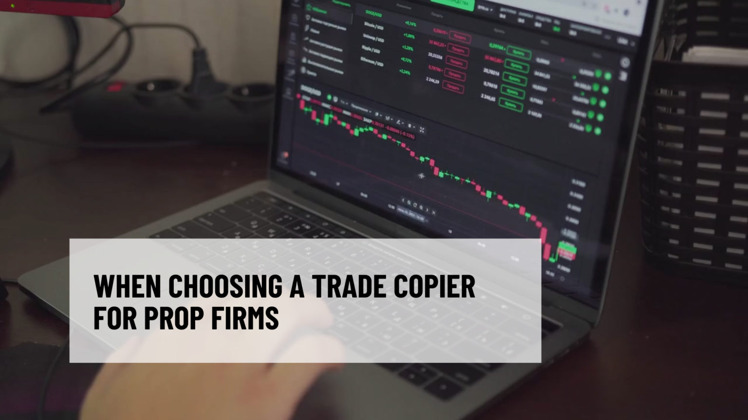 Choosing a Trade Copier for Prop firm in 2025.